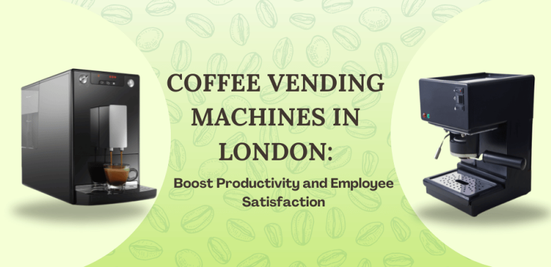 Coffee Vending Machines in London: Boost Productivity and Employee ...