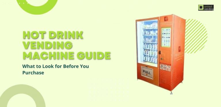 Hot Drink Vending Machine Guide: What to Look for Before You Purchase