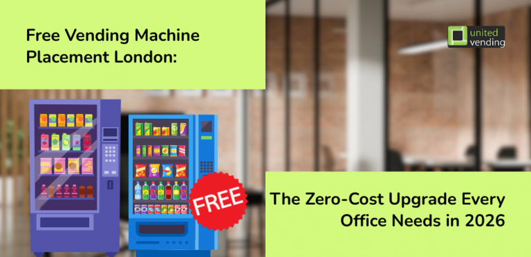 Free Vending Machine Placement London | Zero Cost Office Upgrade 2026